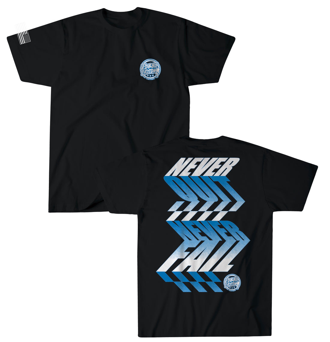 All New!! Never Quit Never Fail T-Shirt – Robby Layton Nation Official ...